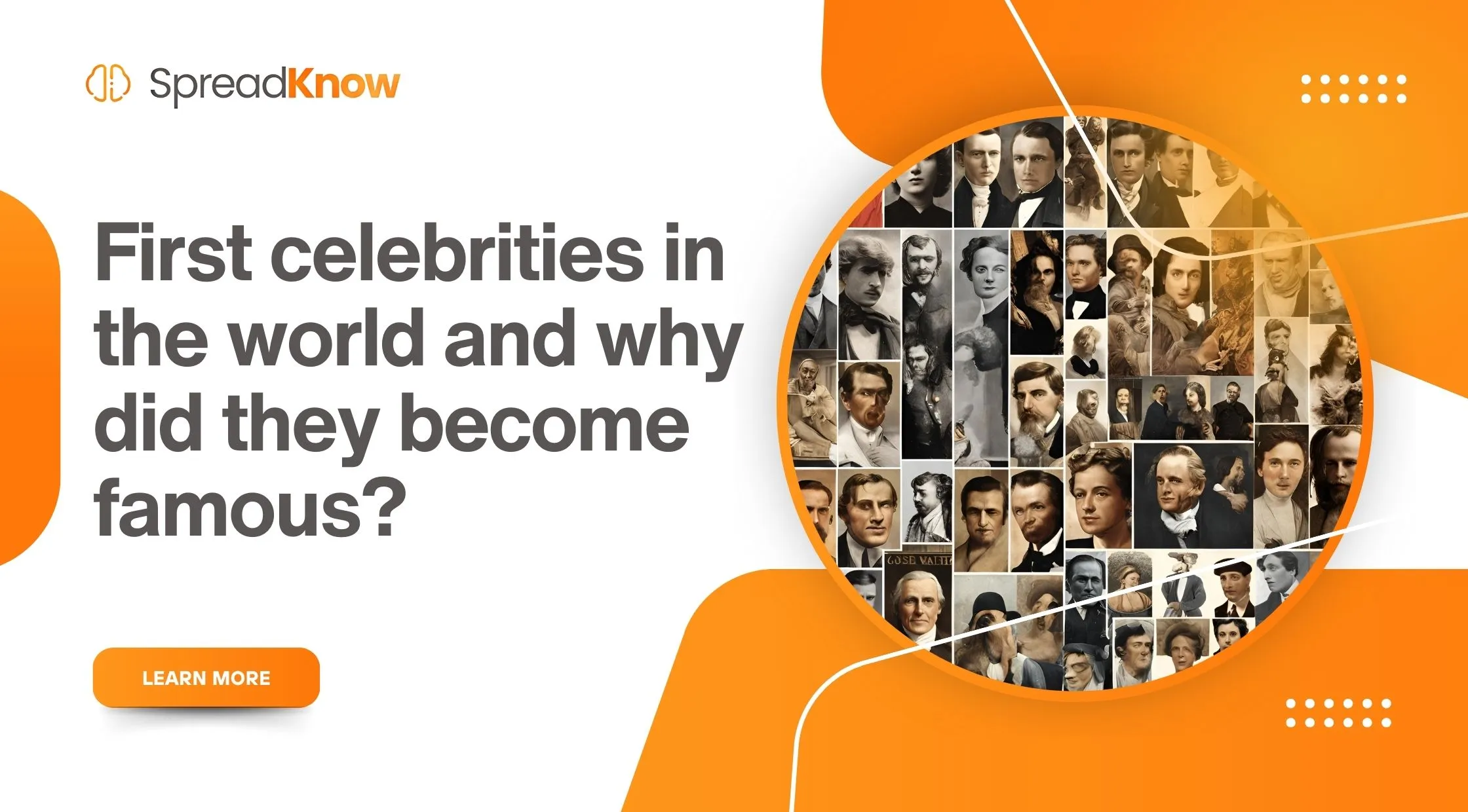 First celebrities in the world and why did they become famous?